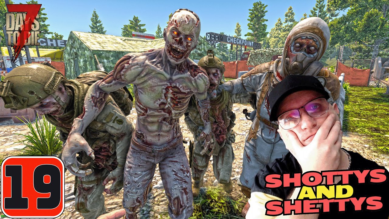 Clearing The Checkpoint: Shottys And Shettys In 7 Days To Die - Day 19 ...