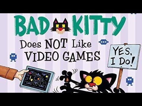 Bad Kitty Does NOT Like Video Games Read Along Read Aloud | Bedtime ...