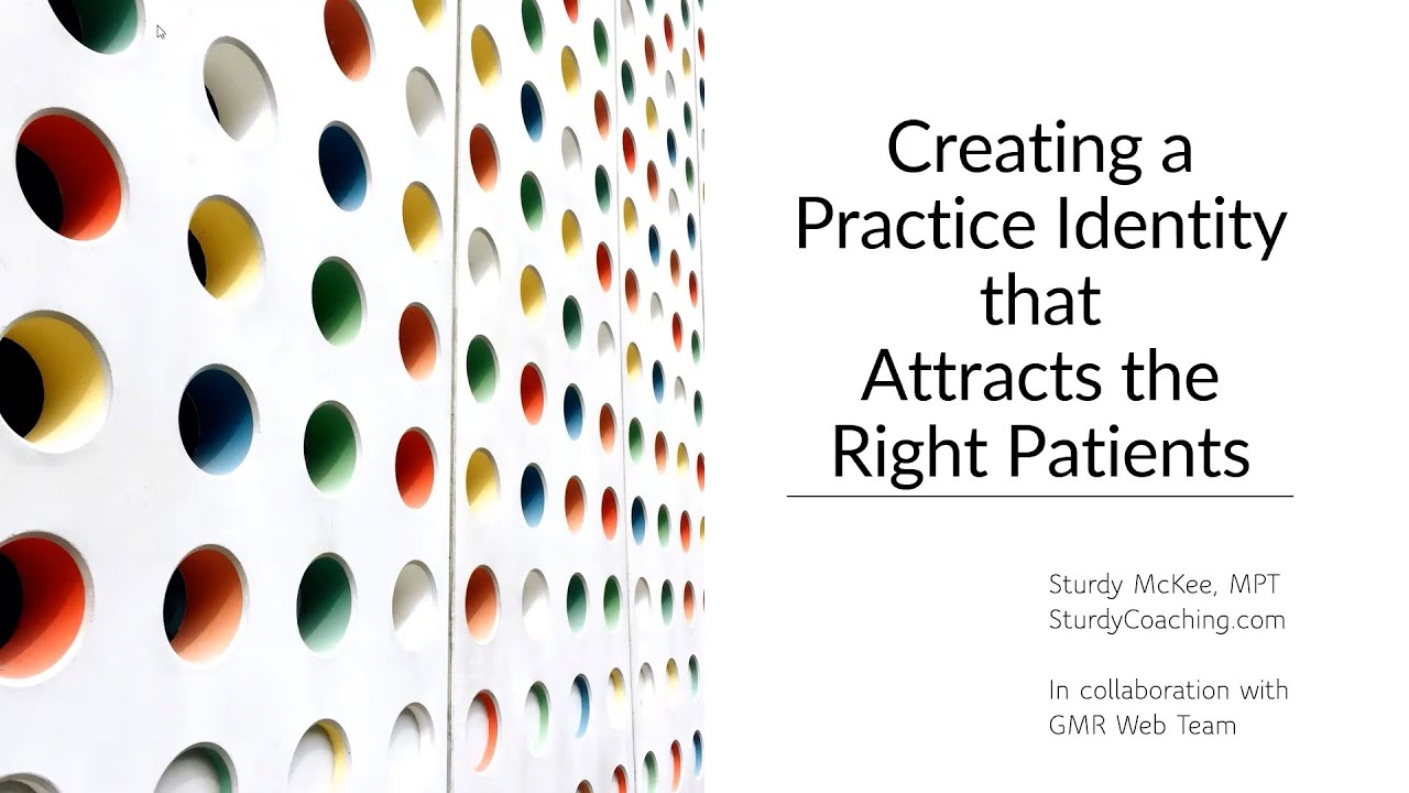Creating a Practice Identity that Attracts the Right Patients | GMR Web ...