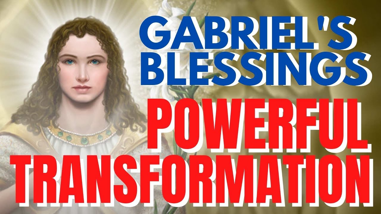 Signs And Blessings: Powerful Transformation From Archangel Gabriel ...