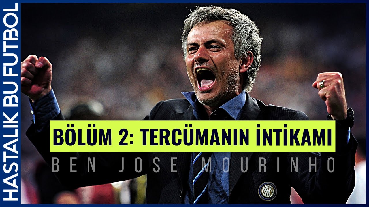 BEN JOSE MOURINHO | 2. Bölüm: Tercümanın İntikamı - YouTube