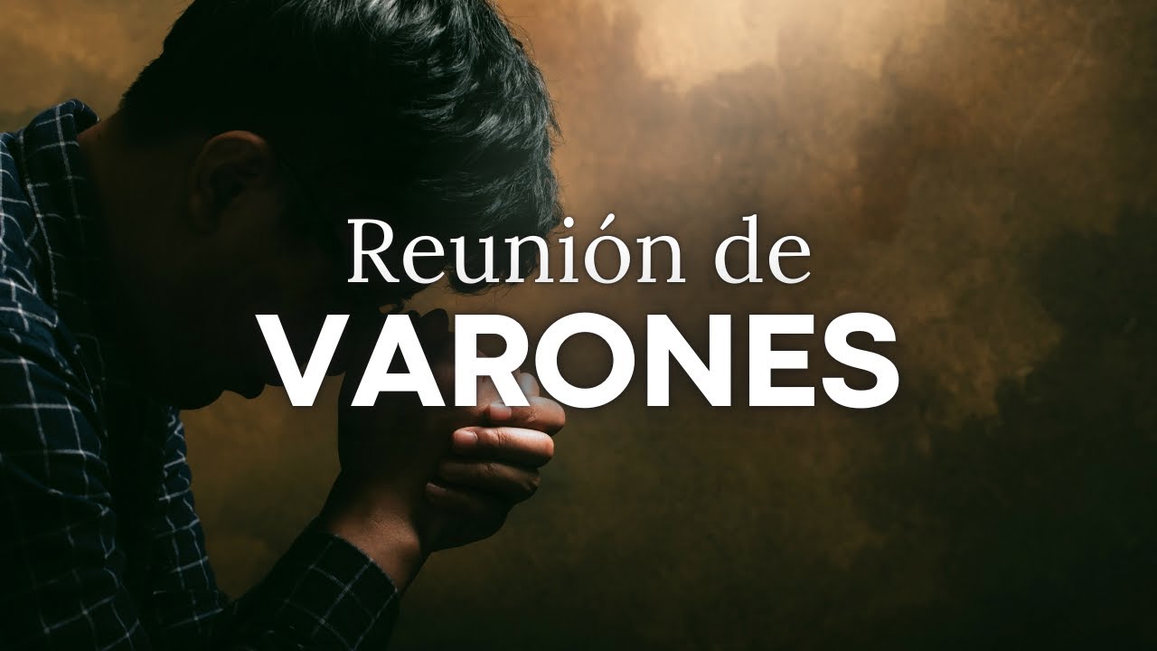 Reunión de Varones - 28 de Septiembre de 2024 - YouTube