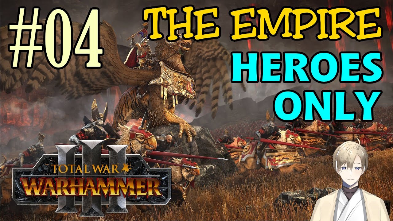 Short Victory! Heroes-Only TWWH3 - The Empire (Golden Order) 04 | Total ...
