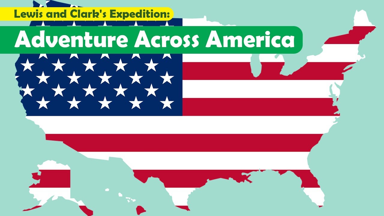 Lewis And Clark's Expedition: An Adventure Across America | Quiz ...