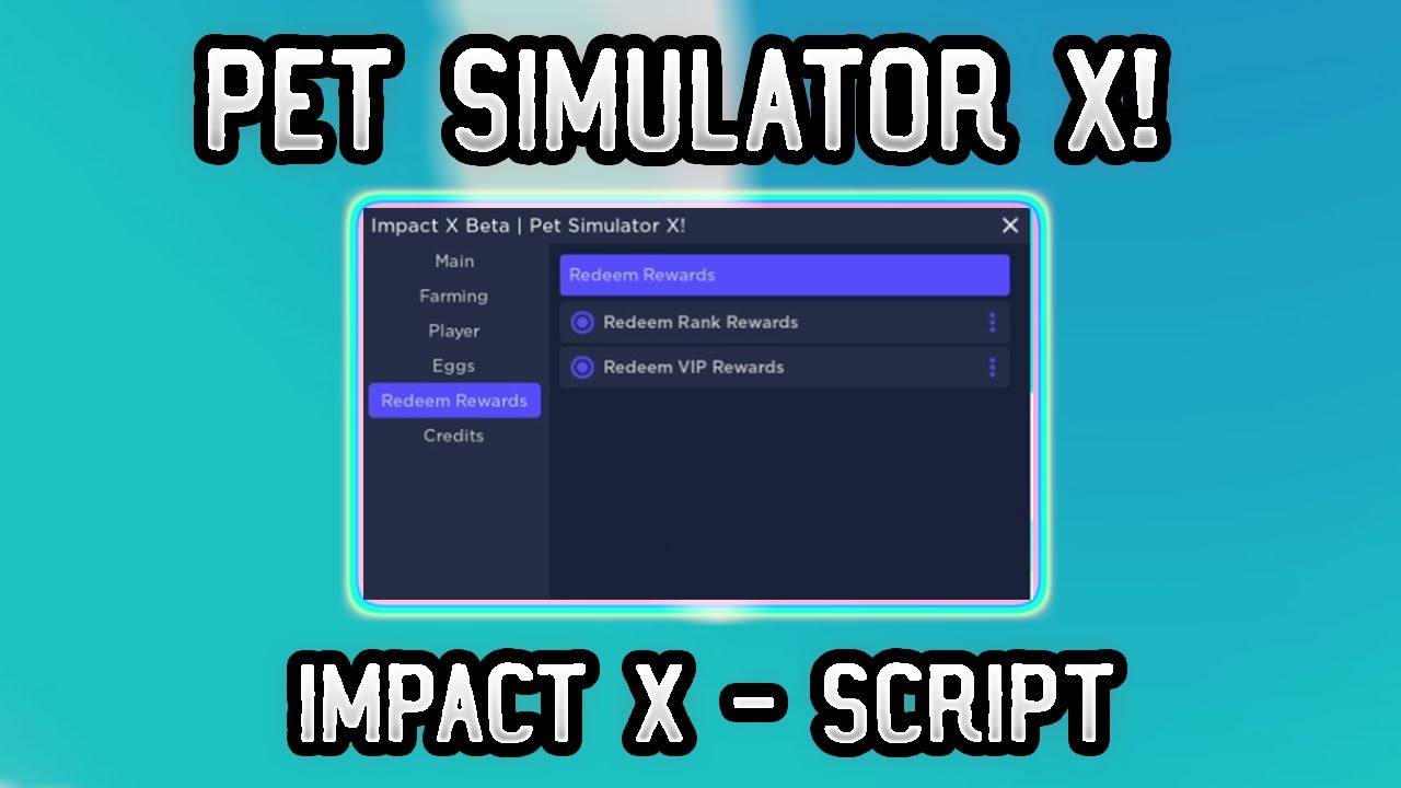 Pet Simulator X! Script - [Auto Farm, Auto Hatch, Redeem Rewards, Free ...