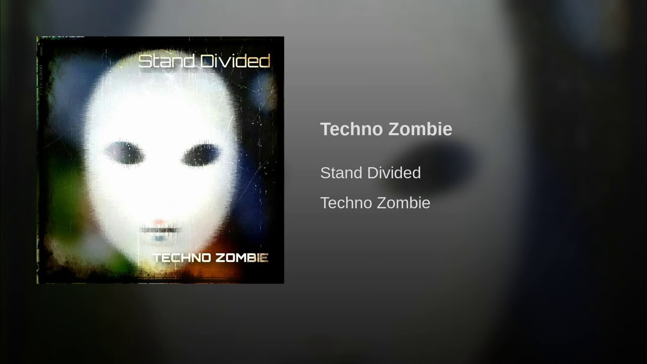 Techno Zombie - Stand Divided - YouTube