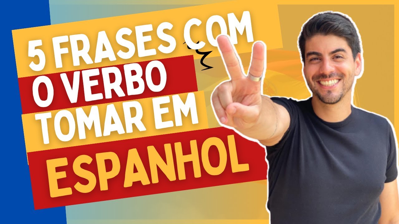 5 Maneiras de usar o Verbo Tomar em Espanhol - YouTube