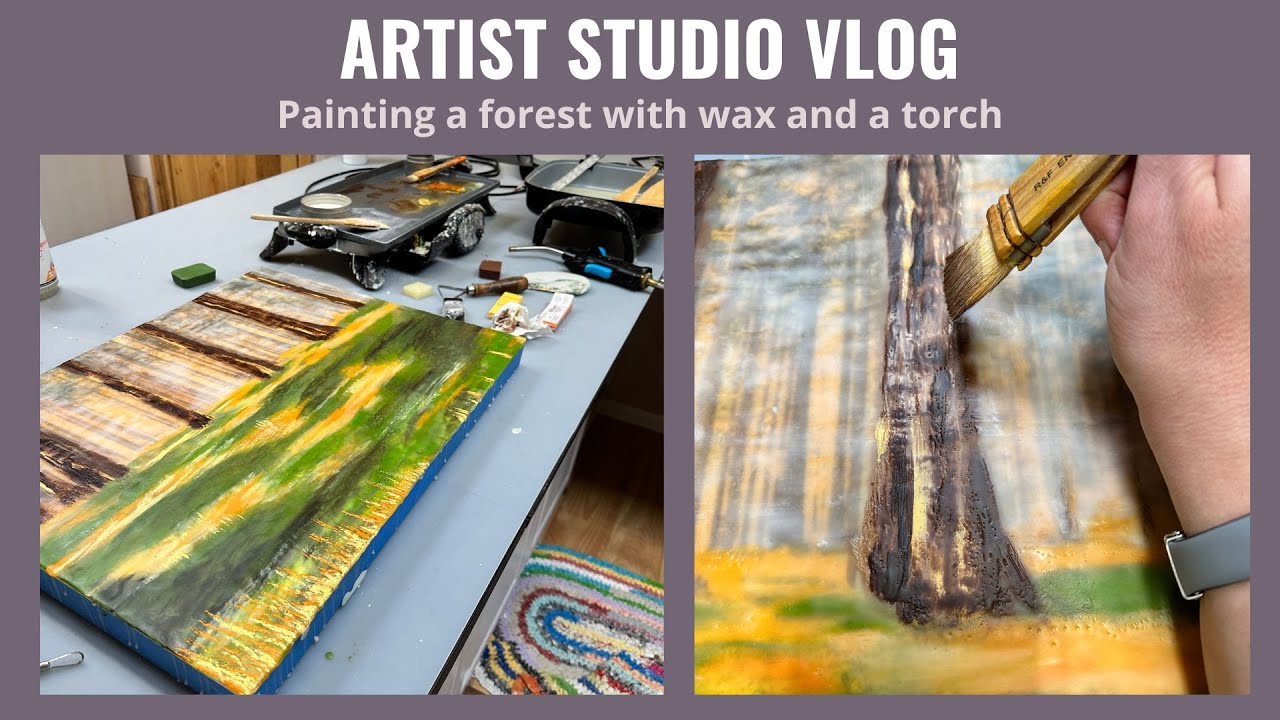 Artist Studio Vlog: Painting the forest with wax and a torch an ...
