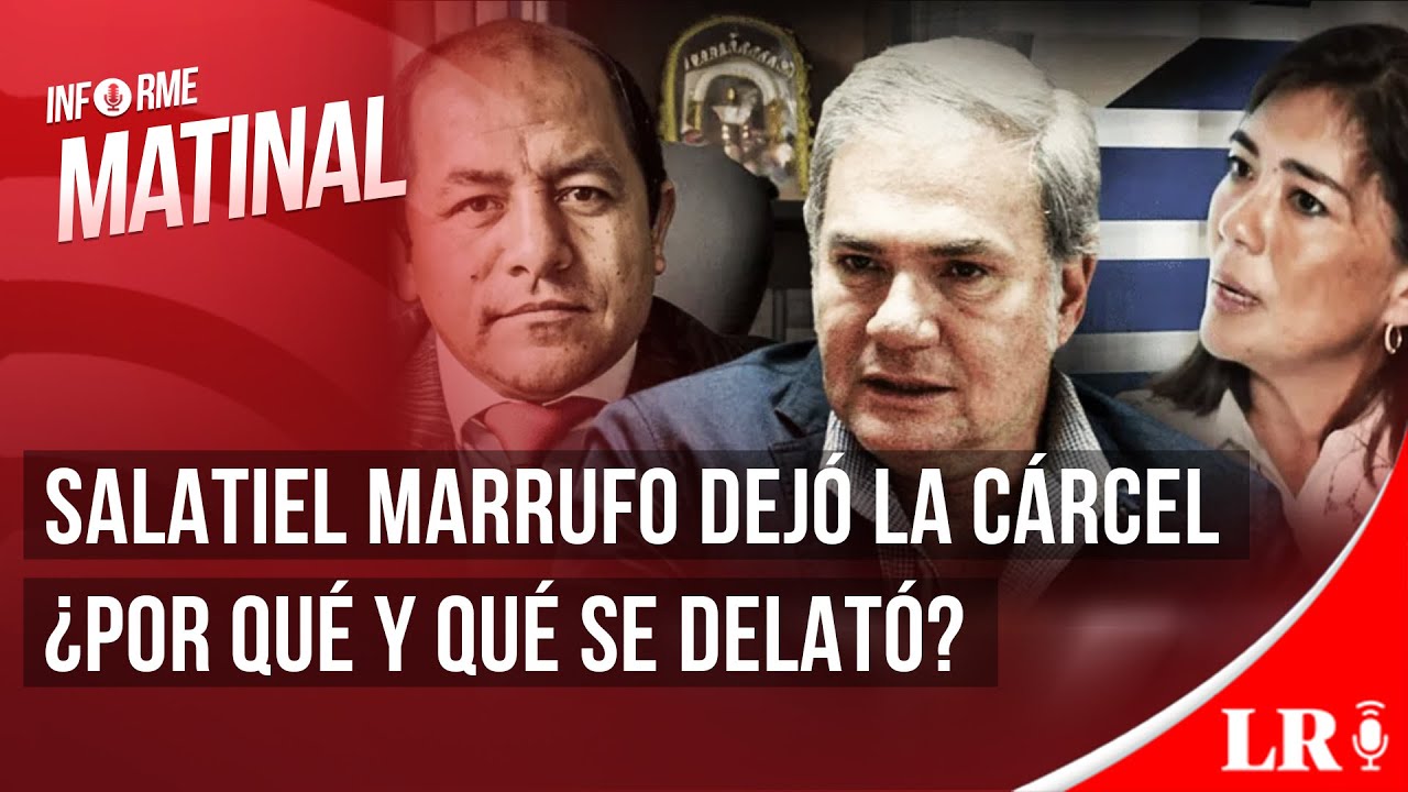 #InformeMatinal Las confesiones detrás de la excarcelación de Salatiel ...