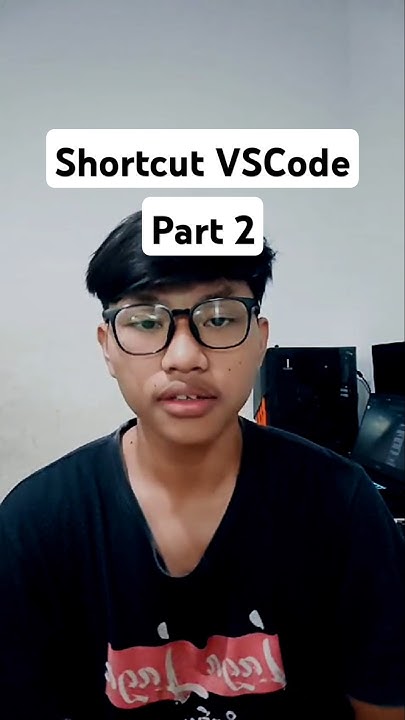 Shortcut VSCode Part 2. Biar ngoding lebih satset #sharing #coding ...