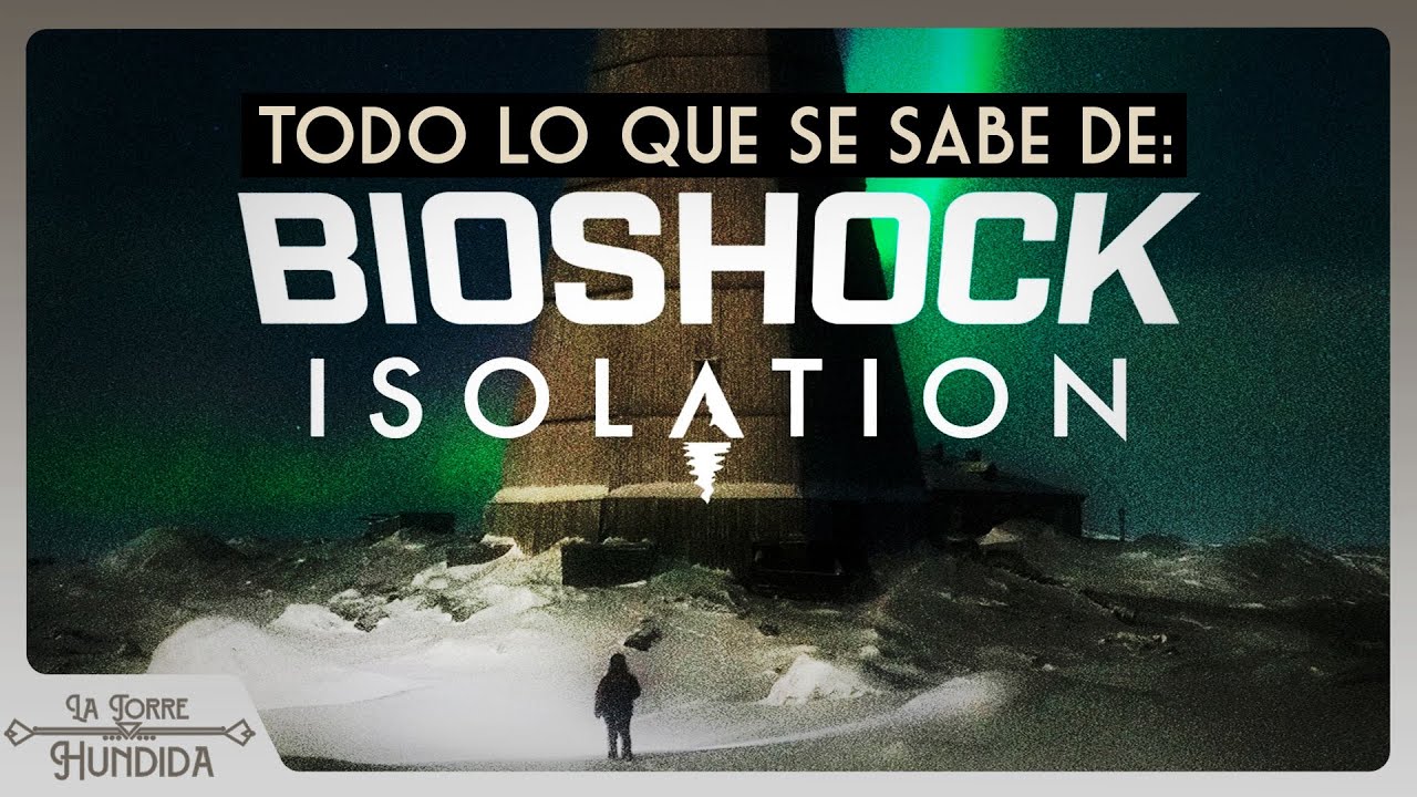 BioShock Isolation: La nueva Rapture en la Antártida 🧬 - YouTube