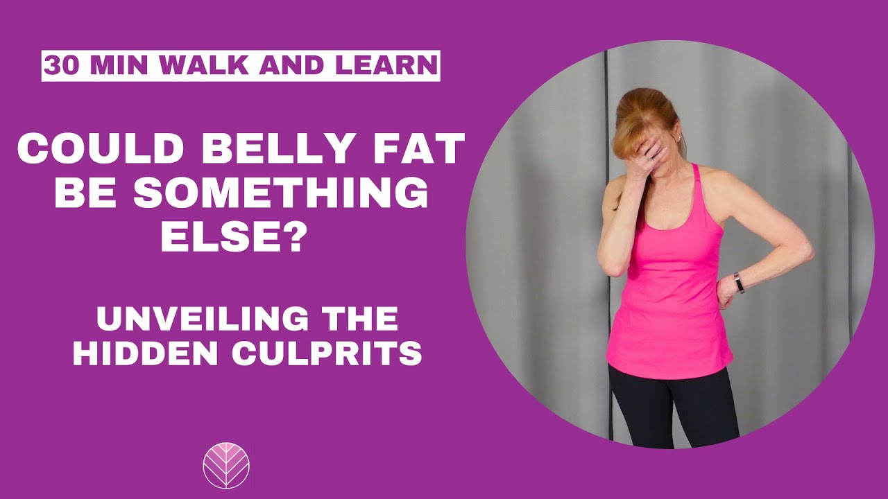 Walk And Learn Hidden Culprits Of Belly Fat Over 50 - YouTube