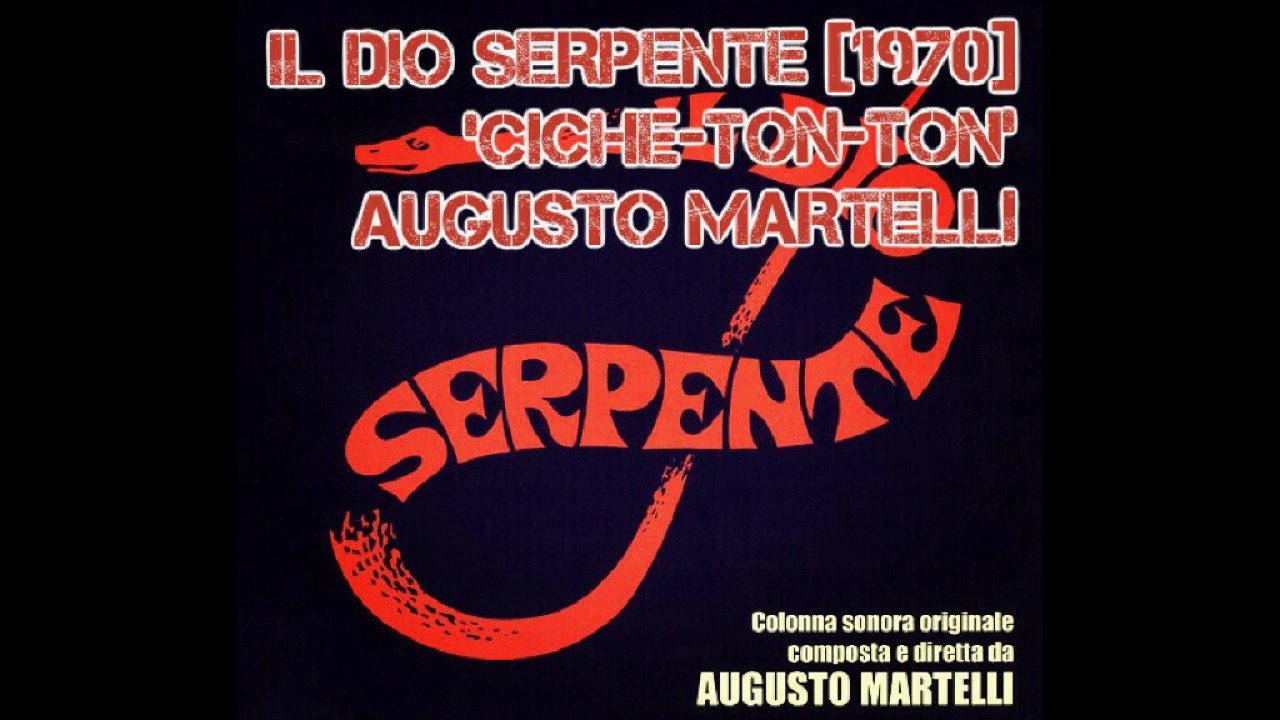 Augusto Martelli - Ciche-Ton-Ton [il dio serpente OST 1970] - YouTube