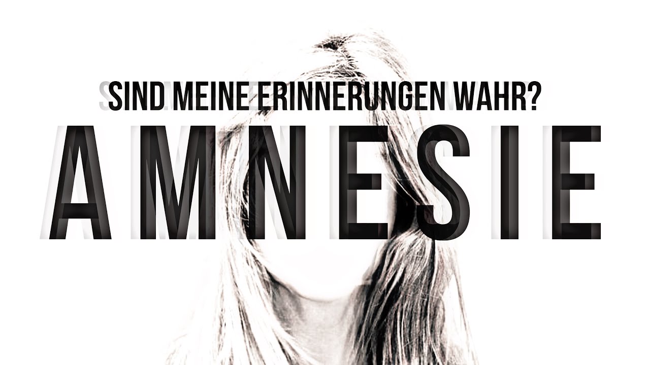 Sind meine Erinnerungen Wahr? | Amnesie - YouTube