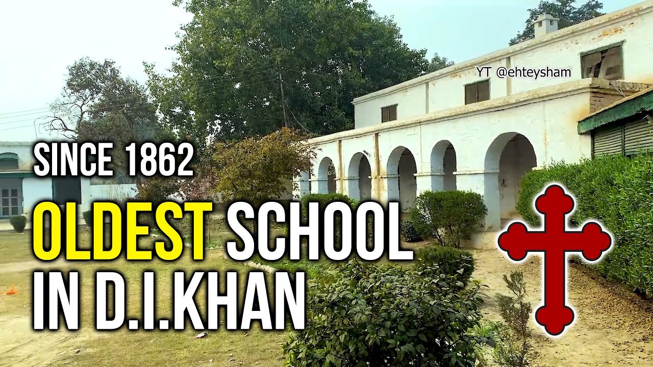 Mission School Dera Ismail Khan | Oldest School D.I.Khan - YouTube