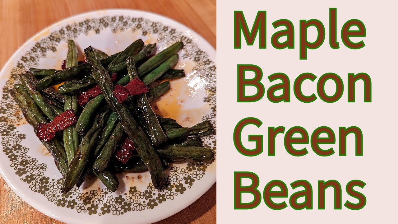 Maple Bacon Green Beans - YouTube