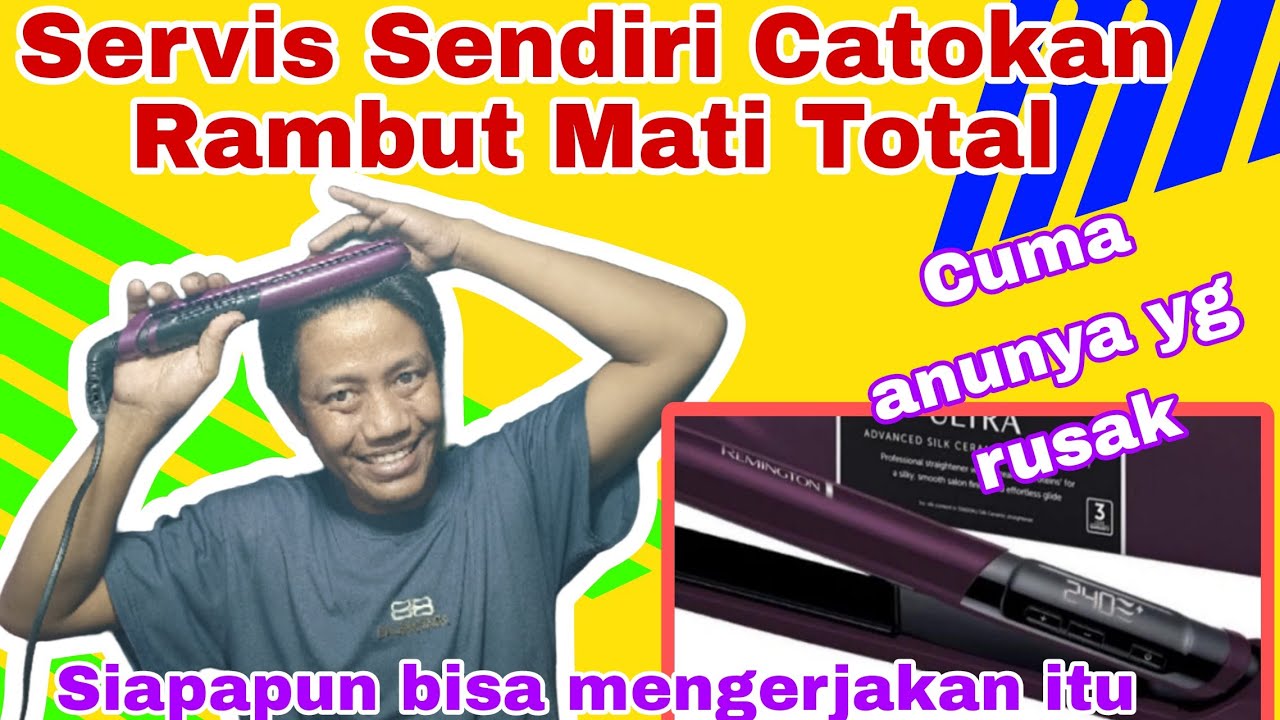 CARA SERVIS SENDIRI CATOKAN RAMBUT MATI TOTAL⁉️ Kerusakan sering ...
