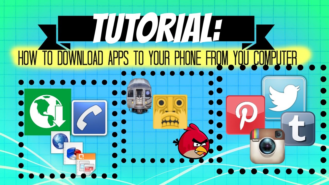 Tutorial: How To Download Apps To Your Phone From Your Computer - YouTube
