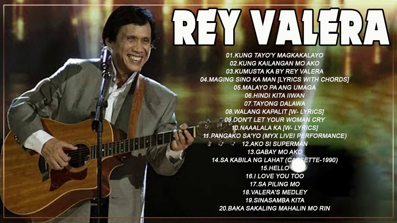 Rey Valera Nonstop Opm Tagalog Song - Filipino Music - Rey Valera Best ...