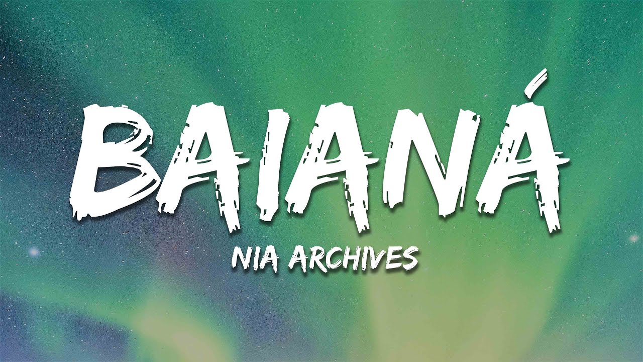 Nia Archives – Baianá (Lyrics) - YouTube