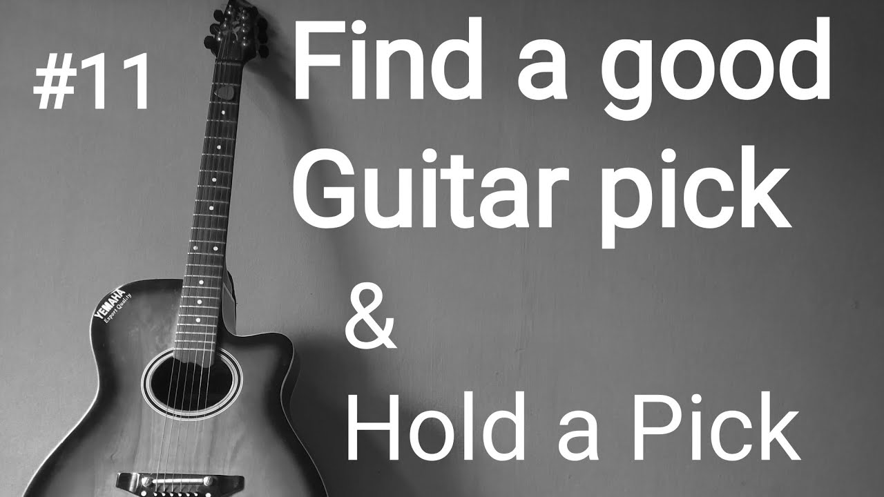 Tutorial 11 || How to choose & hold pick (গিটার pick ) - YouTube
