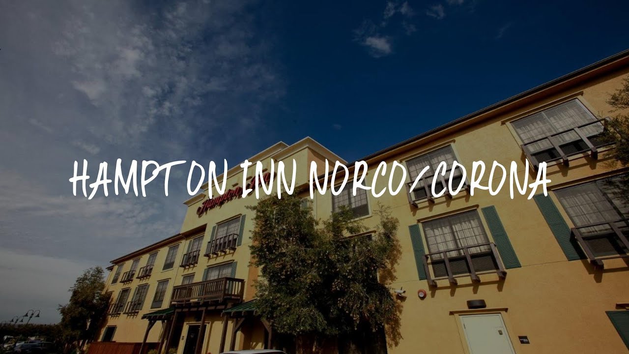 Hampton Inn Norco/Corona Review - Norco , United States of America ...
