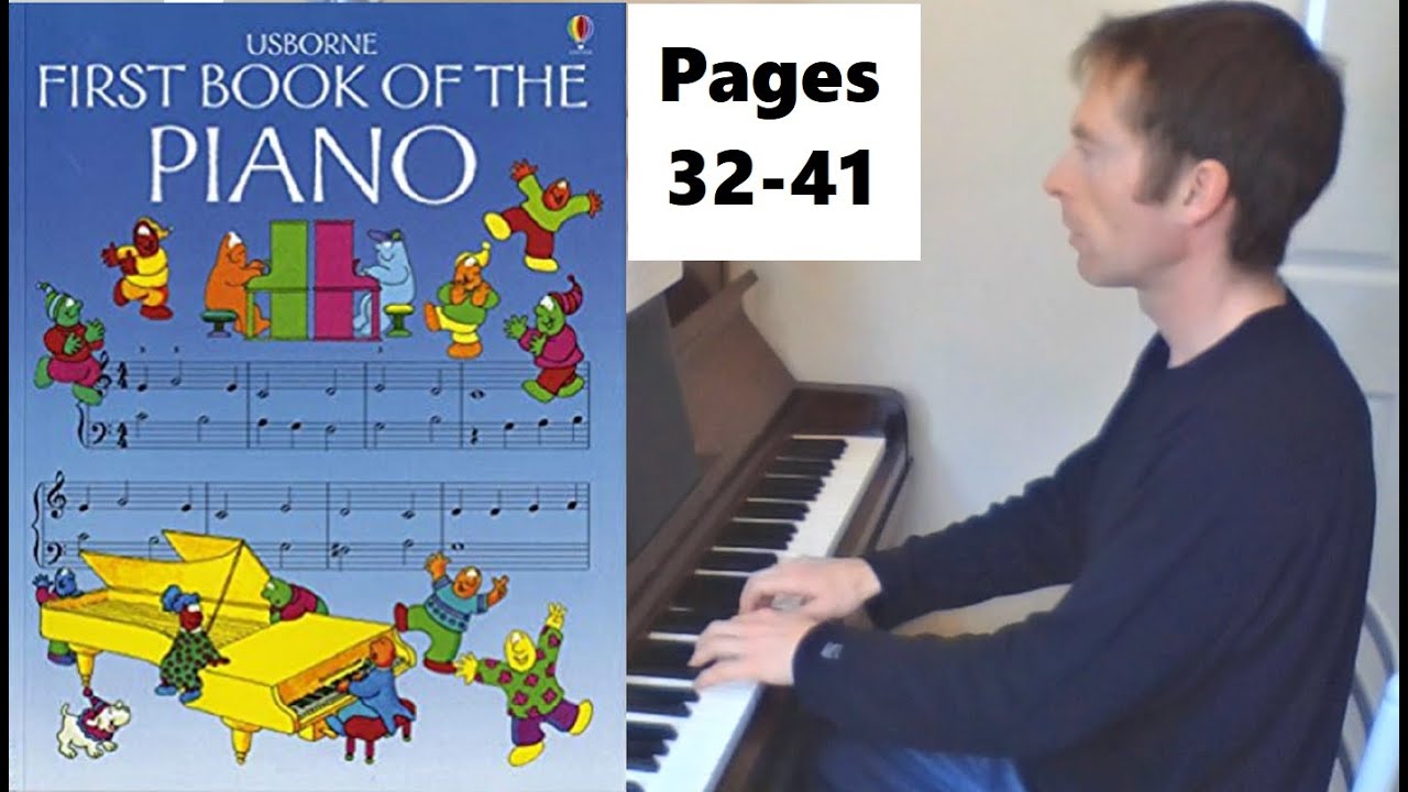 Usborne First Book Of The Piano: Pages 32-41 - YouTube