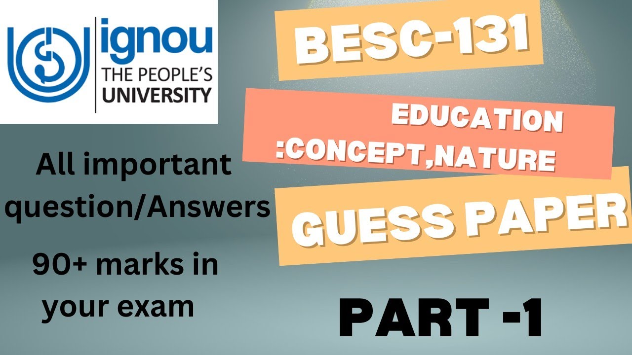 BESC-131 Education: concept, nature ||Latest guess paper || PART- 1 # ...
