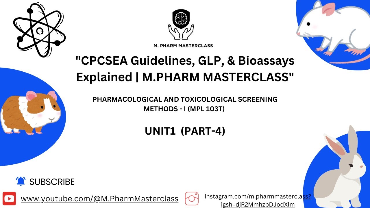"CPCSEA Guidelines, GLP, & Bioassays Explained | M.PHARM MASTERCLASS ...