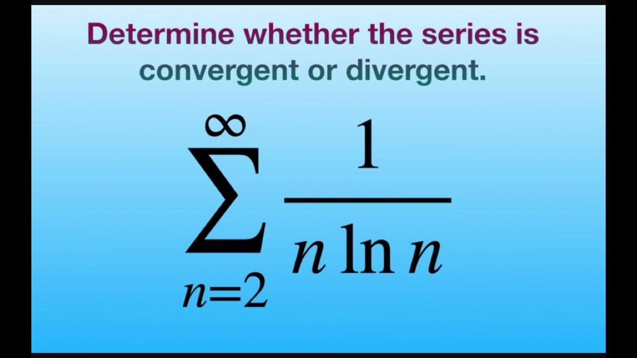 determine-if-series-converges-or-diverges-1-n-ln-n-the-integral