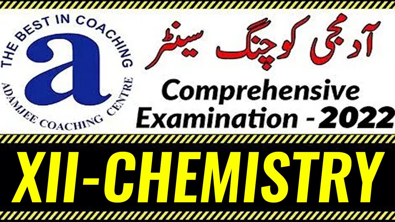 XII-Chemistry Solved (Adamjee Coaching Center - 2022) - YouTube