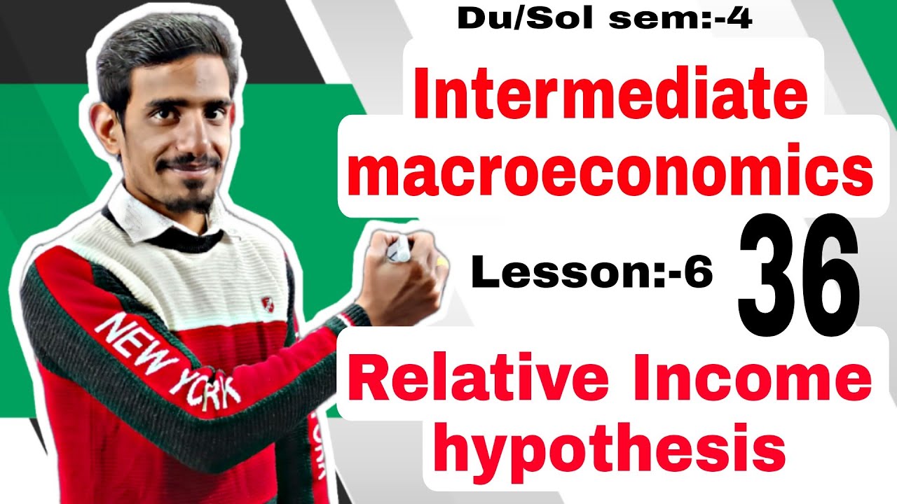 #36 Relative Income hypothesis, Theory of Consumption Expenditure ...