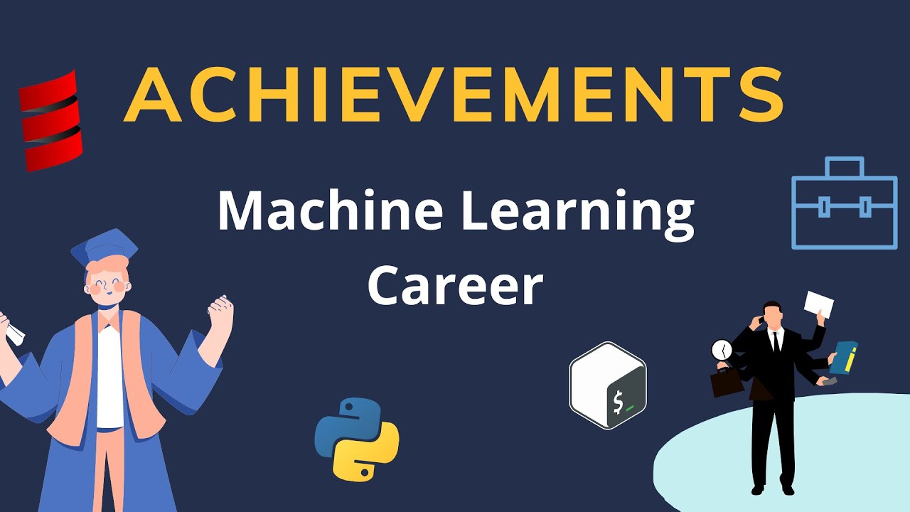 Achievements in Machine Learning Career | Machine Learning & Research ...