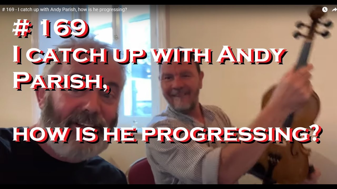 # 169 - I catch up with Andy Parish, how is he progressing? - YouTube