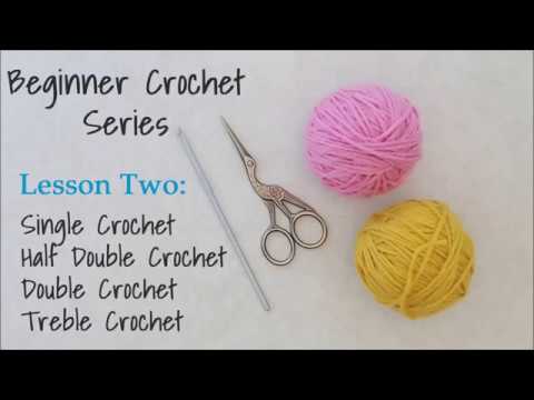CROCHET: Beginner Crochet Lesson Two - YouTube