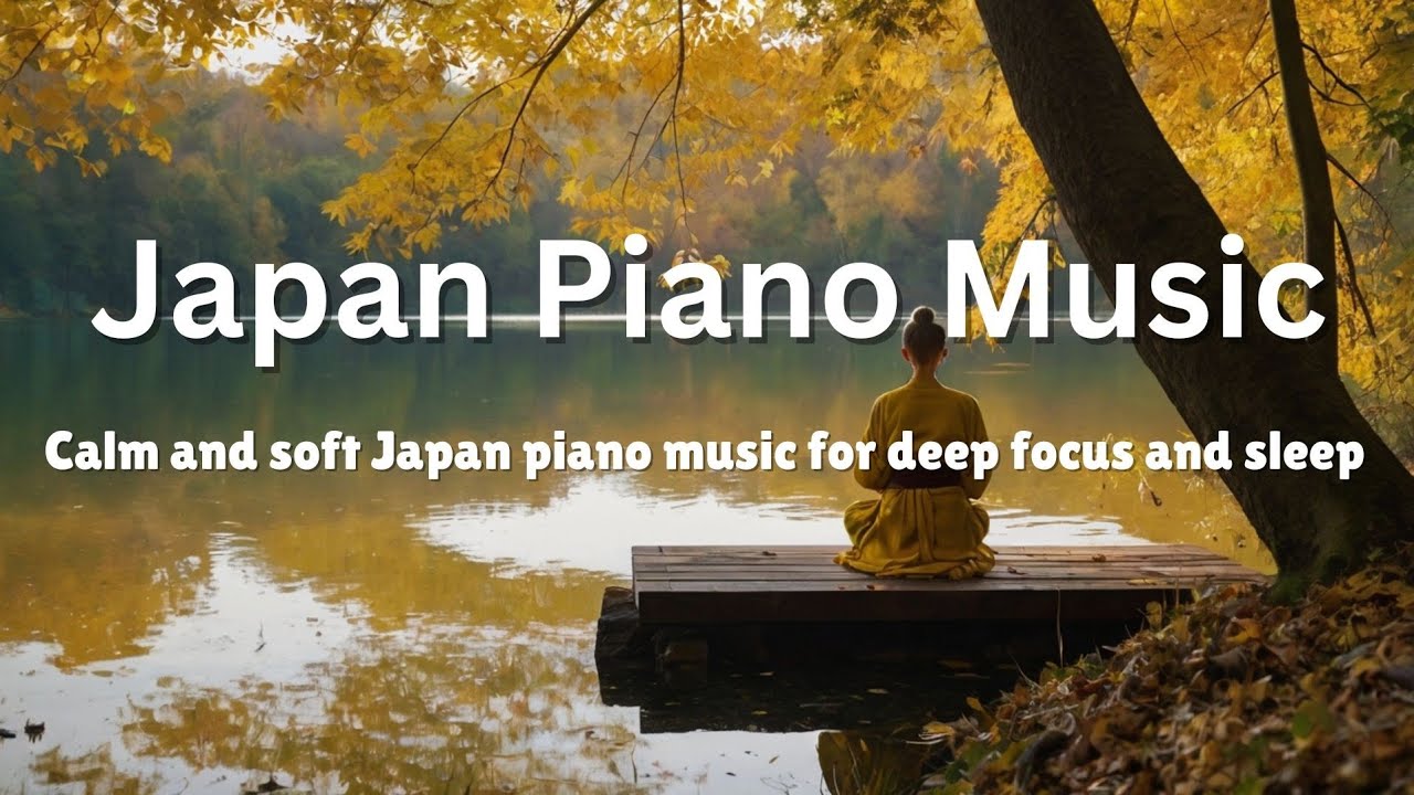 リラックスBeautiful Japanese Relaxing Music, Calming, Focus Study and Work ...