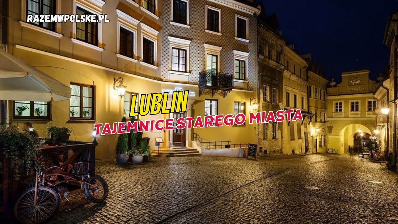 Lublin, Stare Miasto i jego atrakcje. Podziemia Rynku, Wieża ...