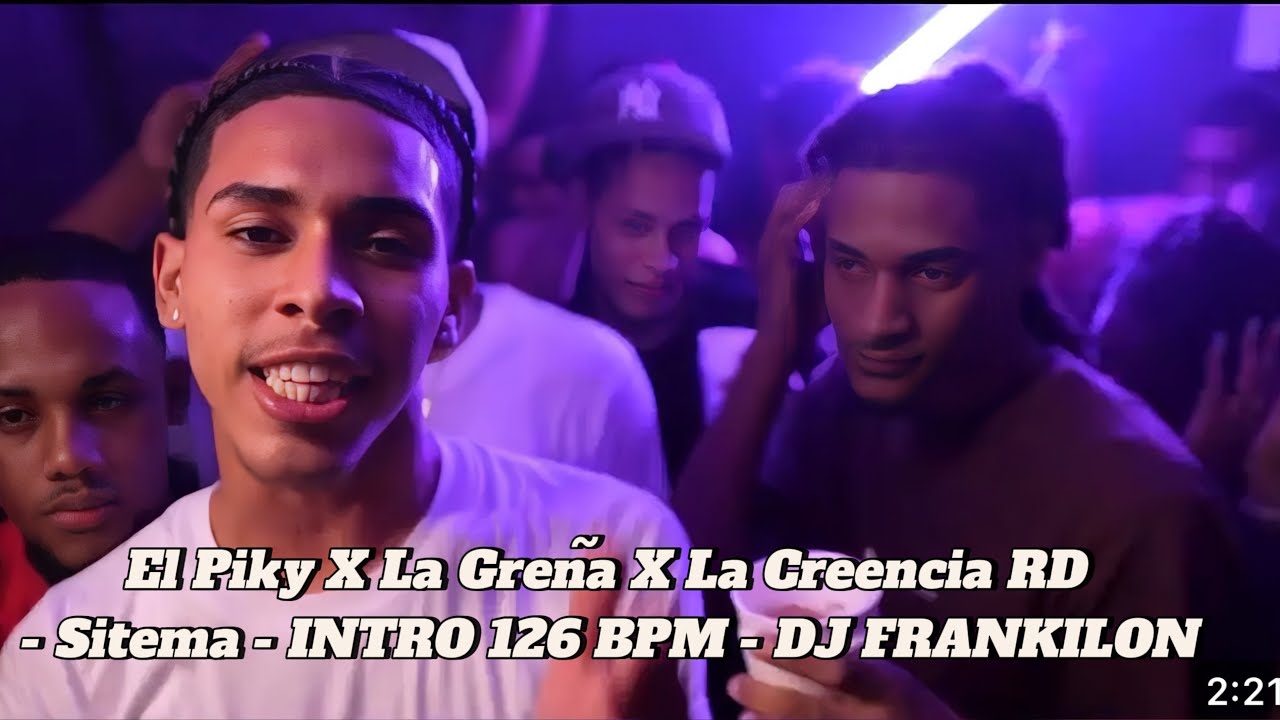 El Piky X La Greña X La Creencia RD - Sitema - INTRO 126 BPM - DJ ...