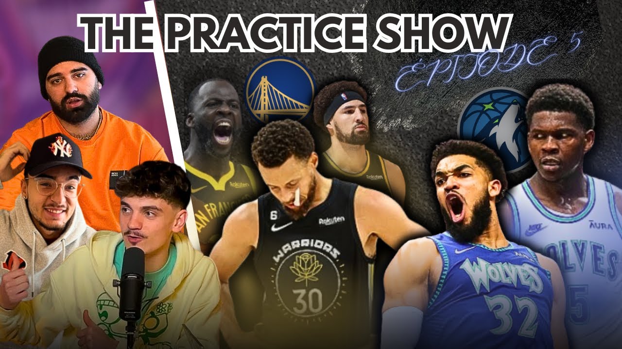 MINNESOTA, ON S'EXCUSE ! LES PROBLÈMES DES WARRIORS ?! - THE PRACTICE ...