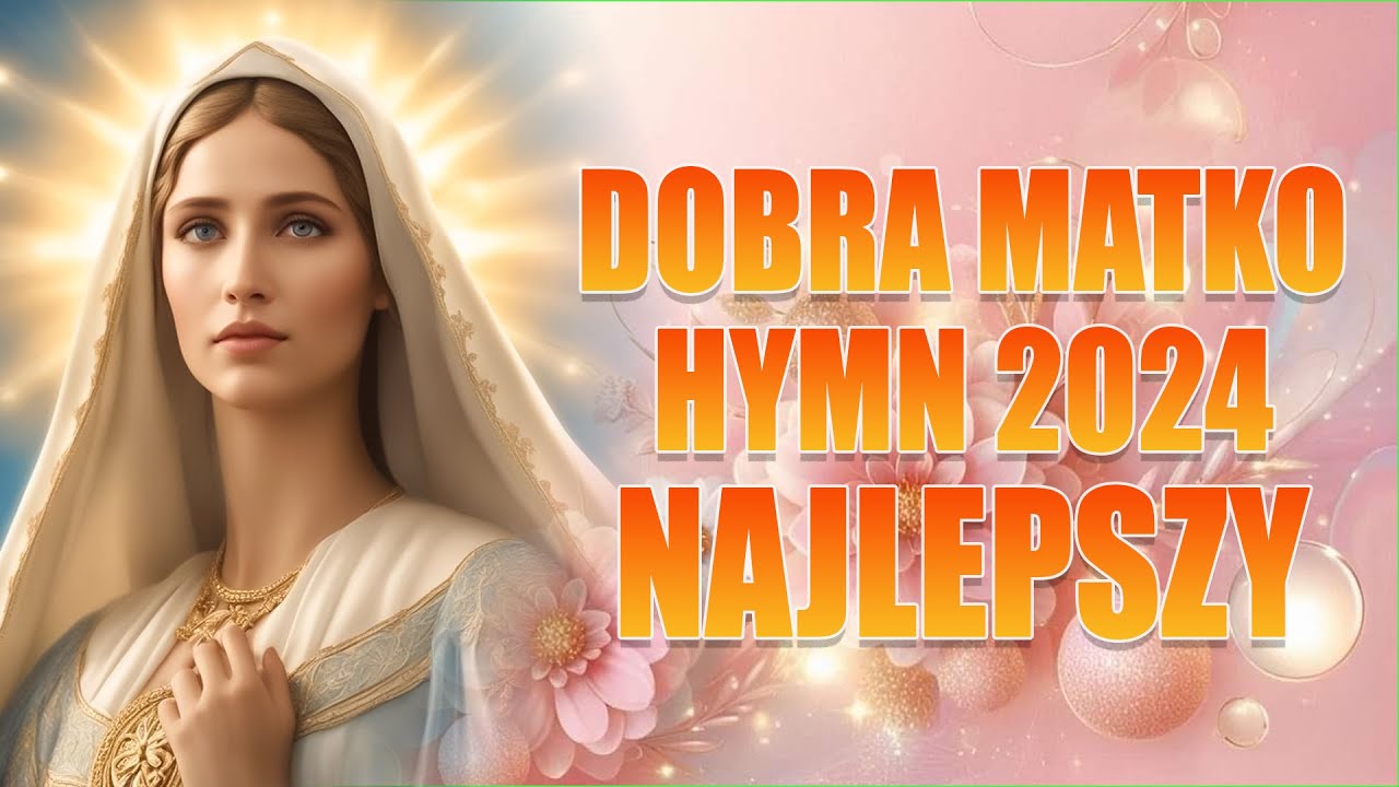 Pieśń Maryjna - DOBRA MATKA MARIA - Najpiękniejsze Pieśni Religijne ...