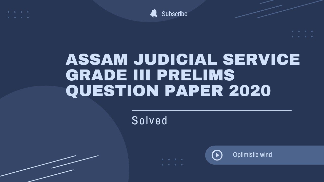 ASSAM JUDICIAL SERVICE GRADE III 2020 PRELIMS, SOLVED QUESTION PAPER ...