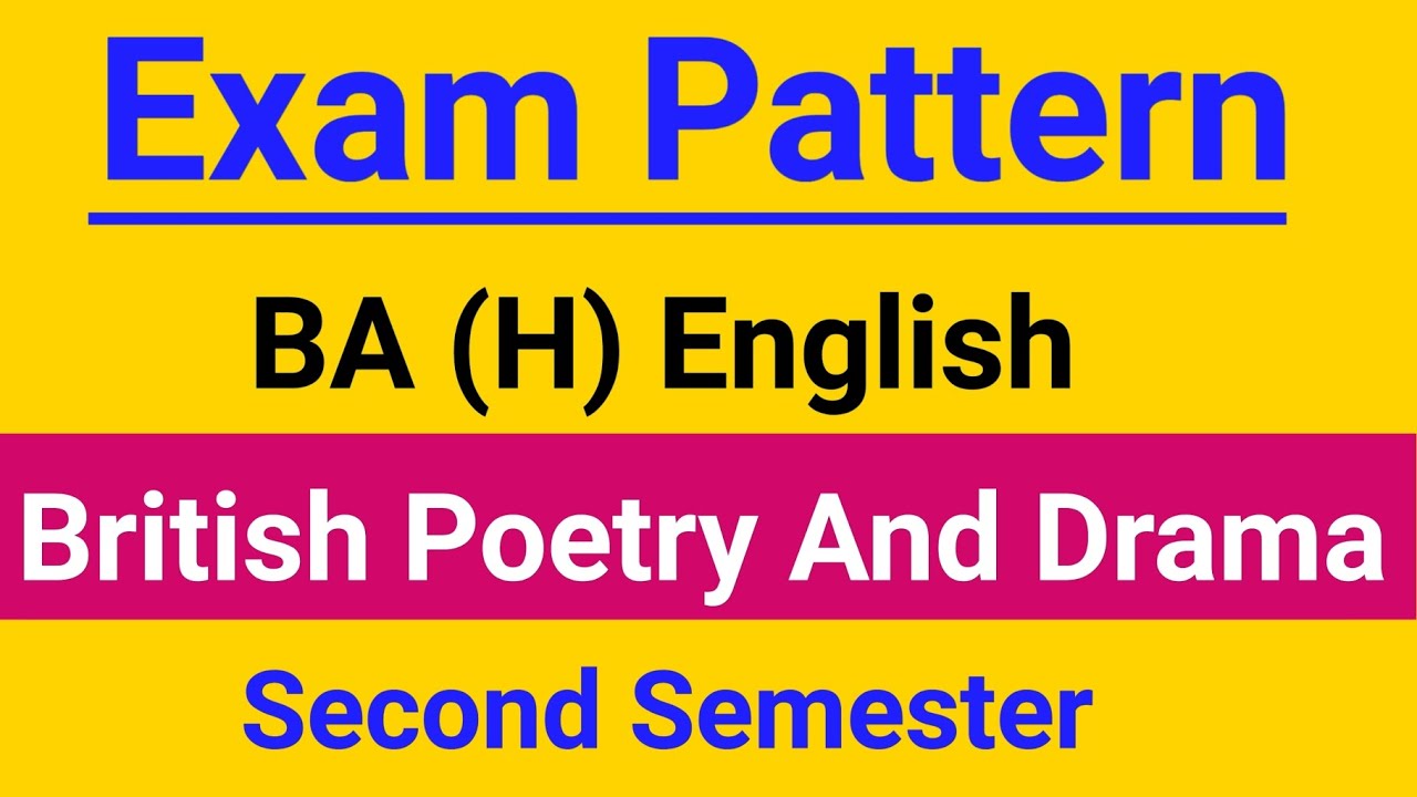 Exam Pattern Of BA English Honours British Poetry And Drama | DU ...