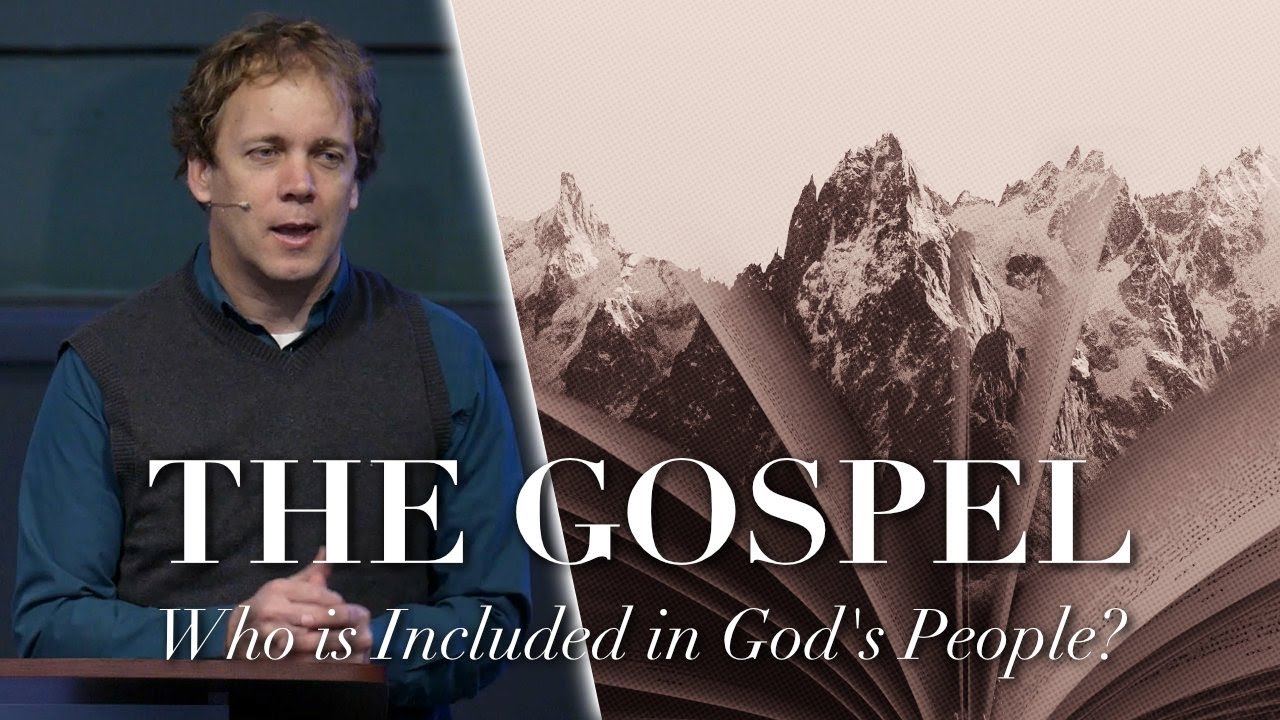 "The Gospel: Who is Included in God's People?" - Andy Opie - YouTube