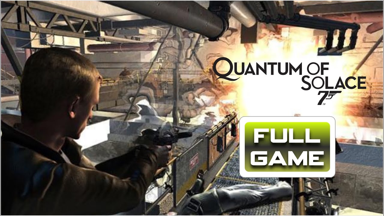 Quantum of Solace - Full Gameplay Walkthrough - Sin comentarios - YouTube