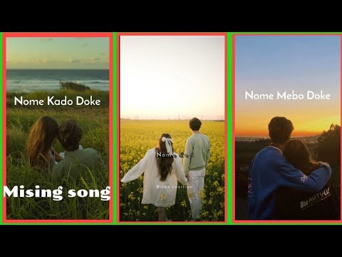 Nome Kado Doke Nome Mebo Doke mising song || XML FILE 🔰📄📄☑️ Description ...