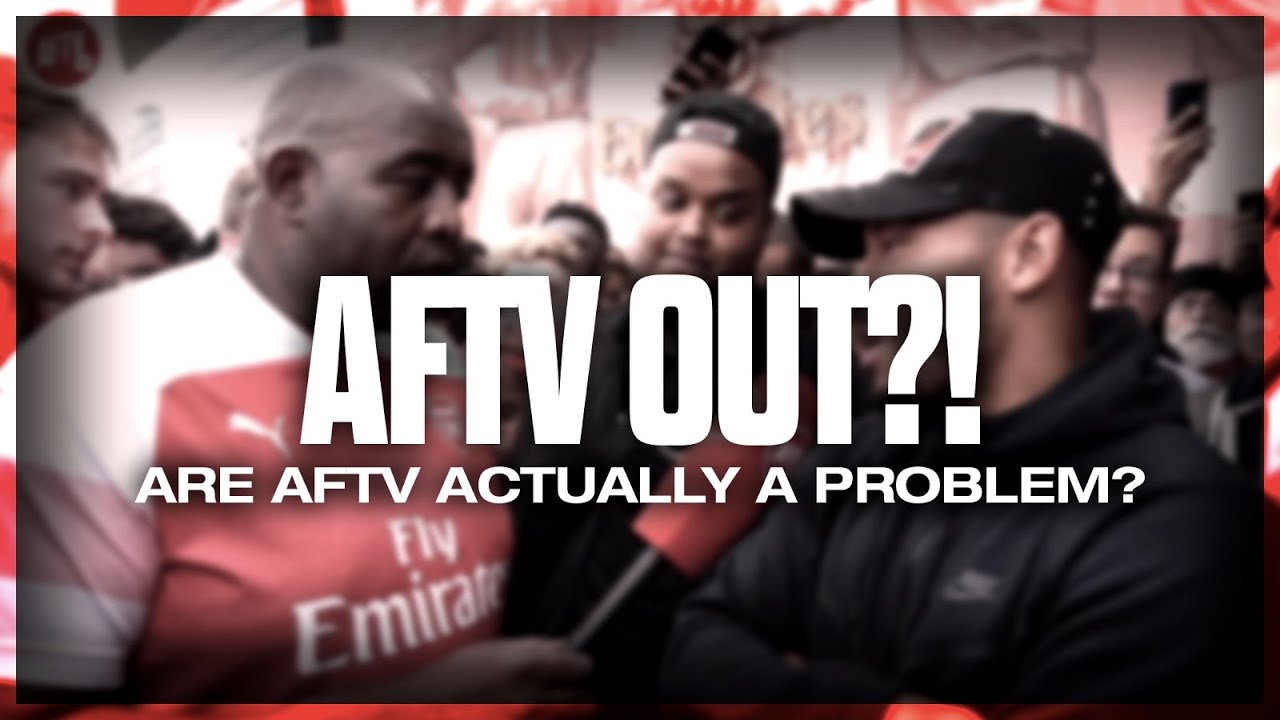 AFTV OUT?! Are Arsenal Fan TV actually a problem? - YouTube