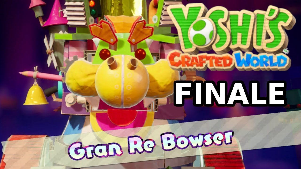 Yoshi's Crafted World (Nintendo Switch) - FINALE - Gran Re Bowser ...
