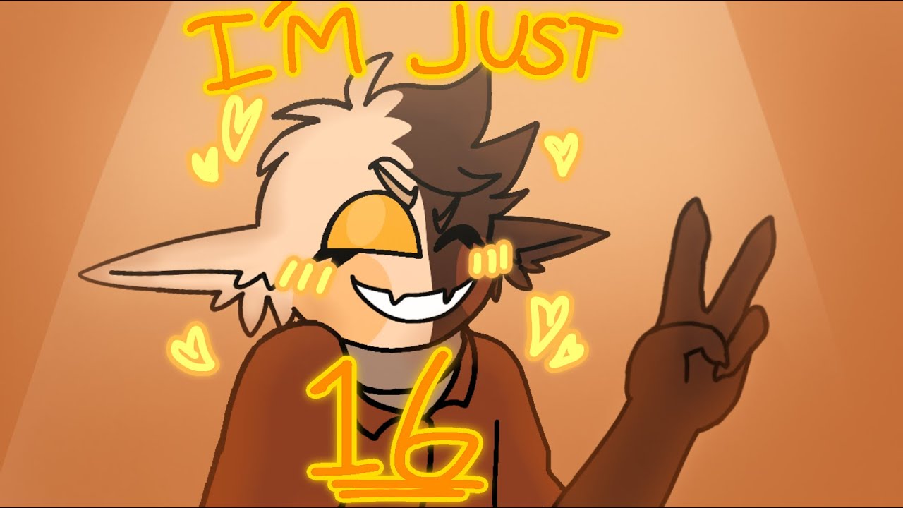 I’m just 16 | meme [BDAY special!!] - YouTube