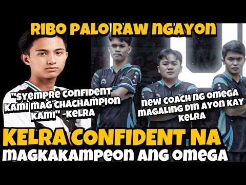 KELRA CONFIDENT NA MAG CHACHAMPION ANG OMEGA | RIBO PALO RAW NGAYON ...
