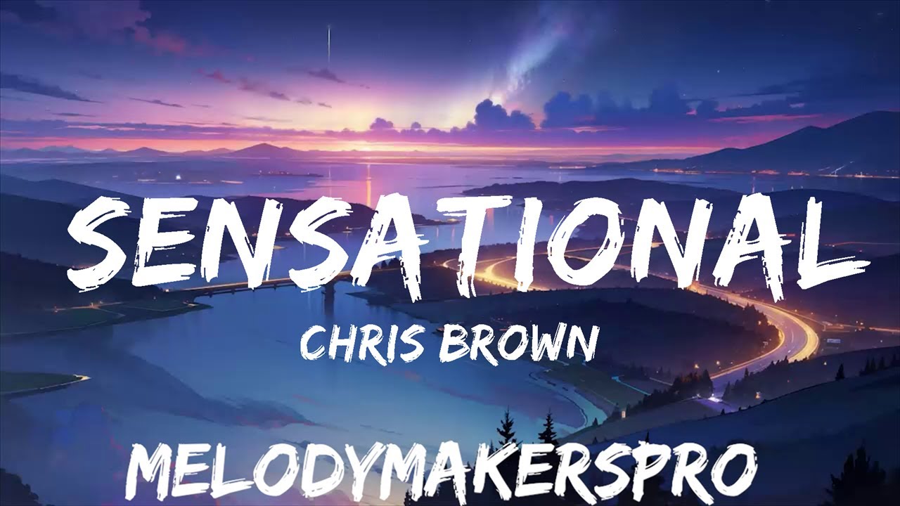 Chris Brown - Sensational (Lyrics) ft. Davido & Lojay | 25mins of Best ...